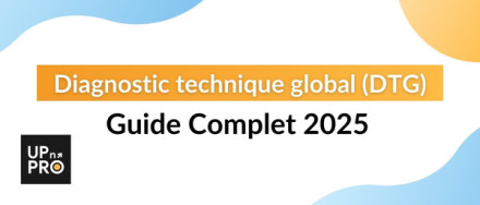 UPn'Pro - DTG (Diagnostic technique global) – Guide complet 2025